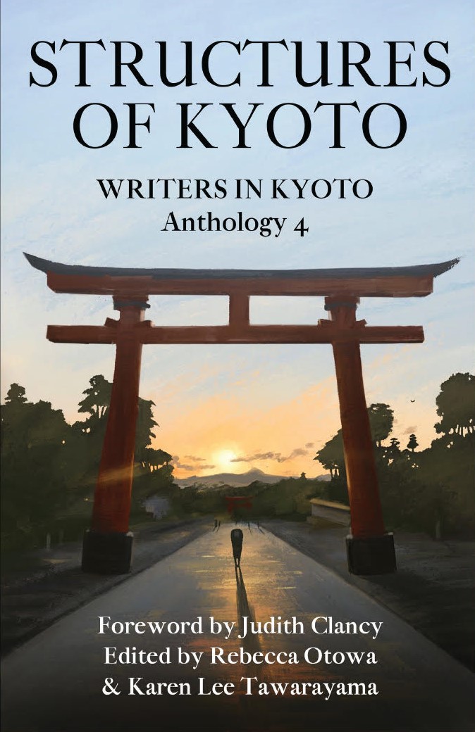 Structures of Kyoto: Writers in Kyoto Anthology 4 : The Japan-British ...